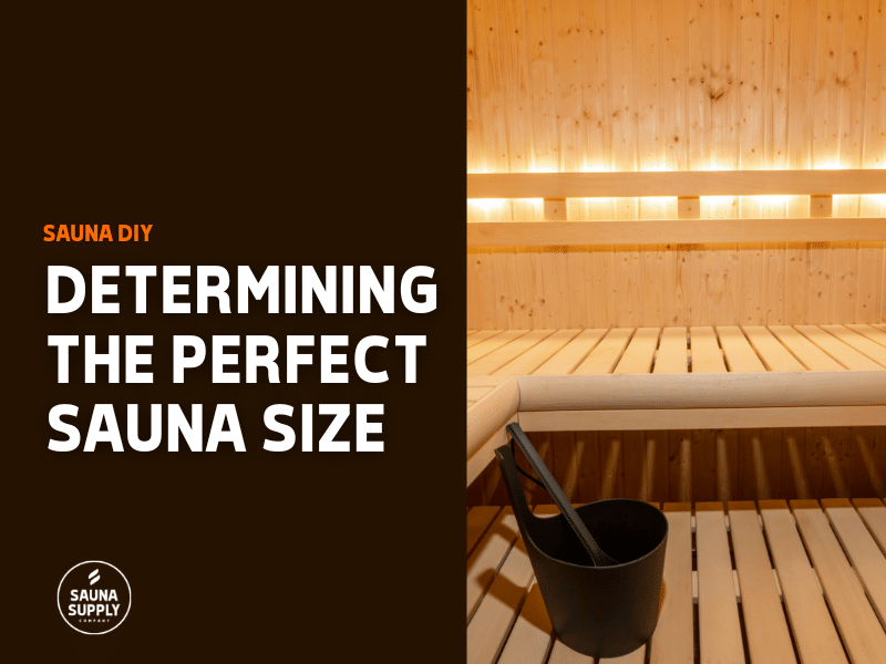 What Is The Best Sauna Size | Sauna Sizing Guidelines